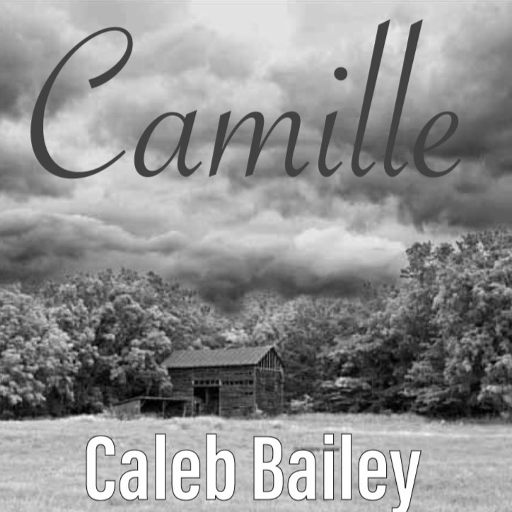 “Camille,” A New Single by Caleb Bailey - New Music Radio Network