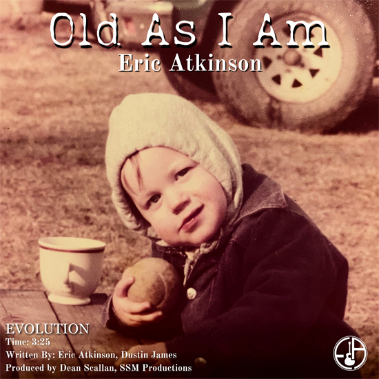 Eric Atkinson “Old As I Am" - New Music Radio Network