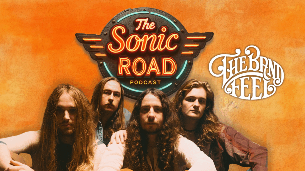 The Sonic Road Podcast Goes Behind the Scenes with The Band Feel’s ...